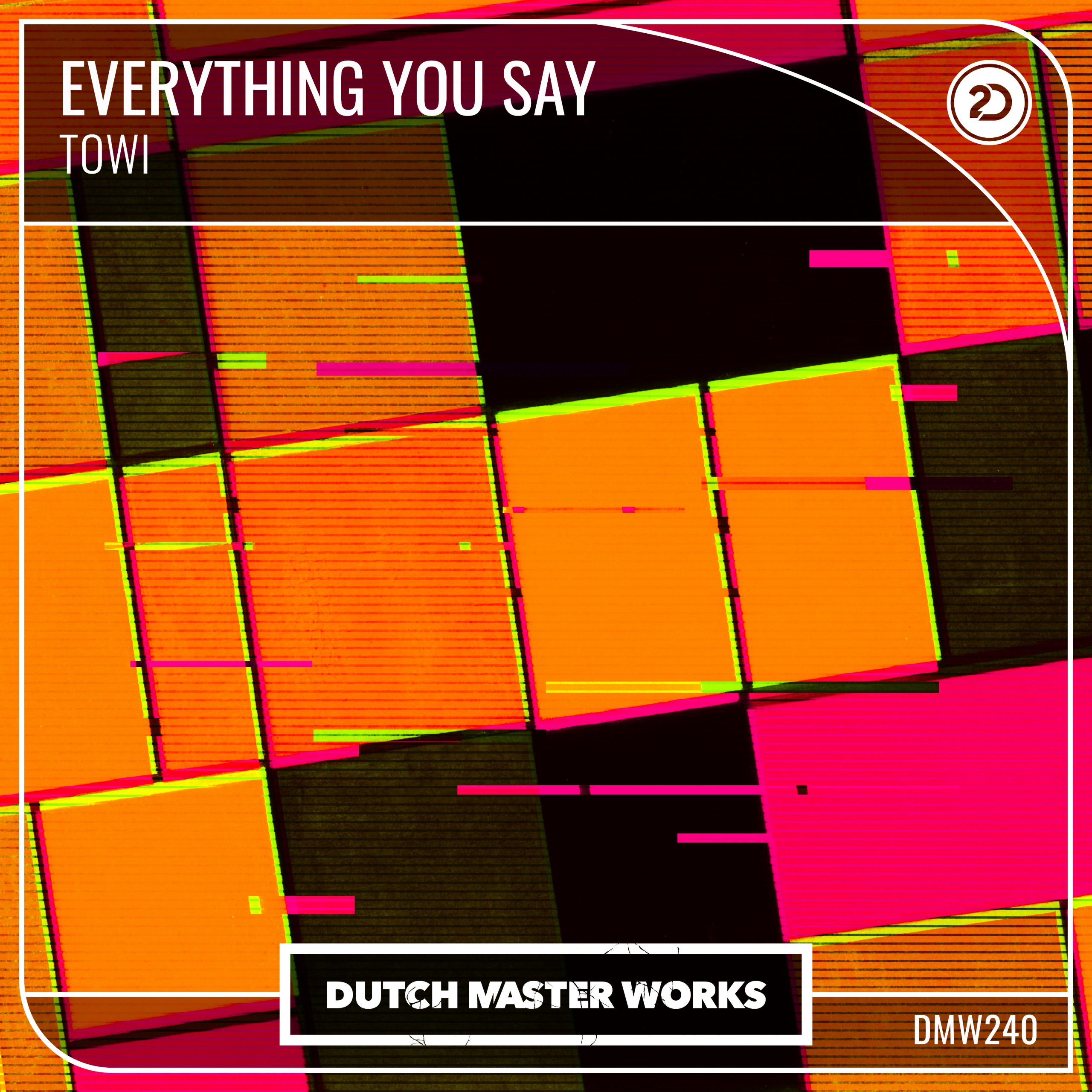 TOWI - Everything You Say - 2-Dutch